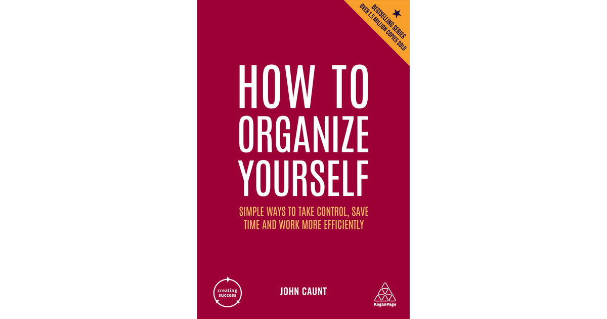 10 Keep up the good work - How to Organize Yourself, 7th Edition [Book]