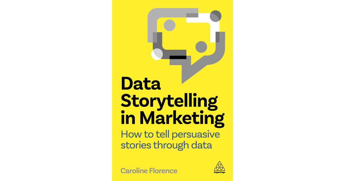 4 Defining great data storytelling - Data Storytelling in Marketing [Book]
