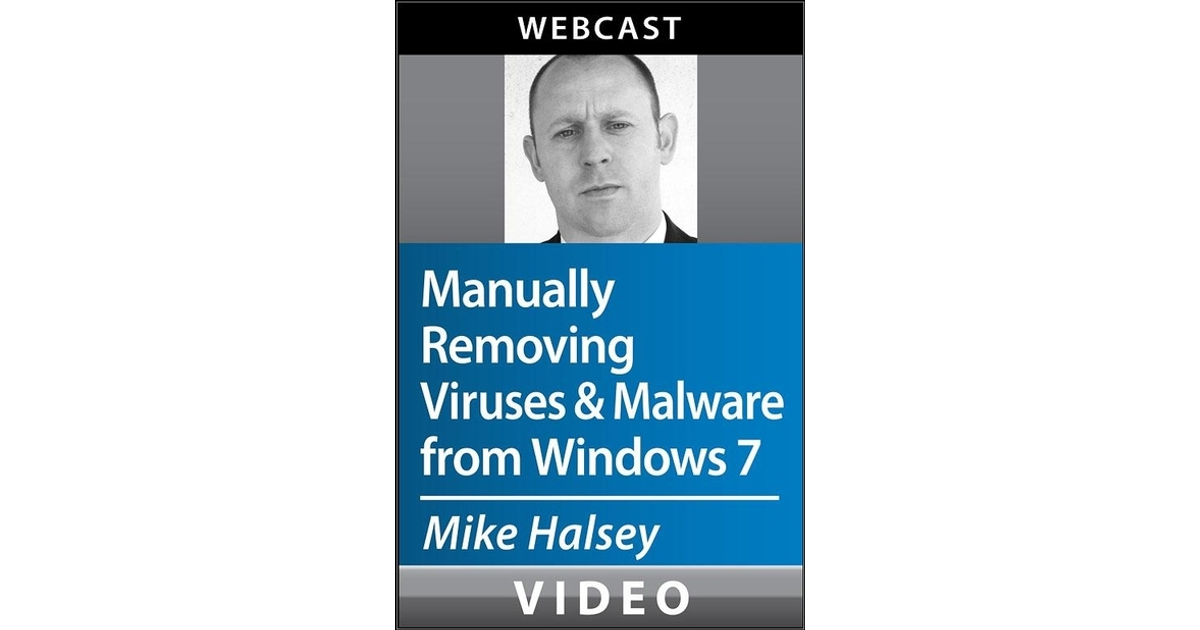 Manually Removing Viruses and Malware from Windows 7 [Video]