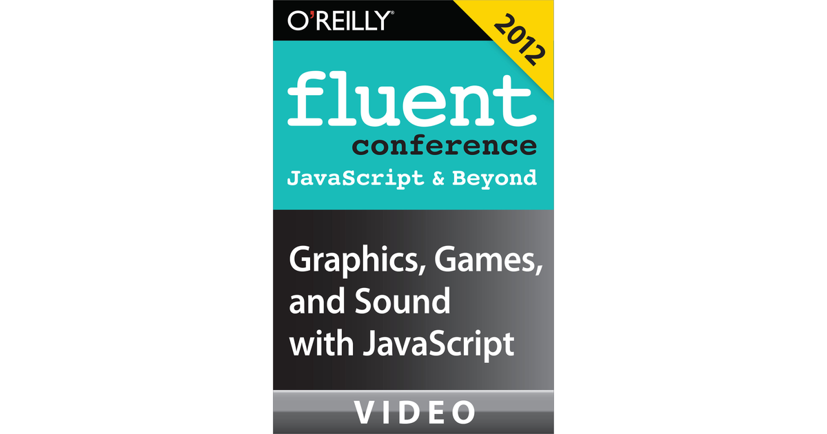Graphics, Games, and Sound with JavaScript [Video]