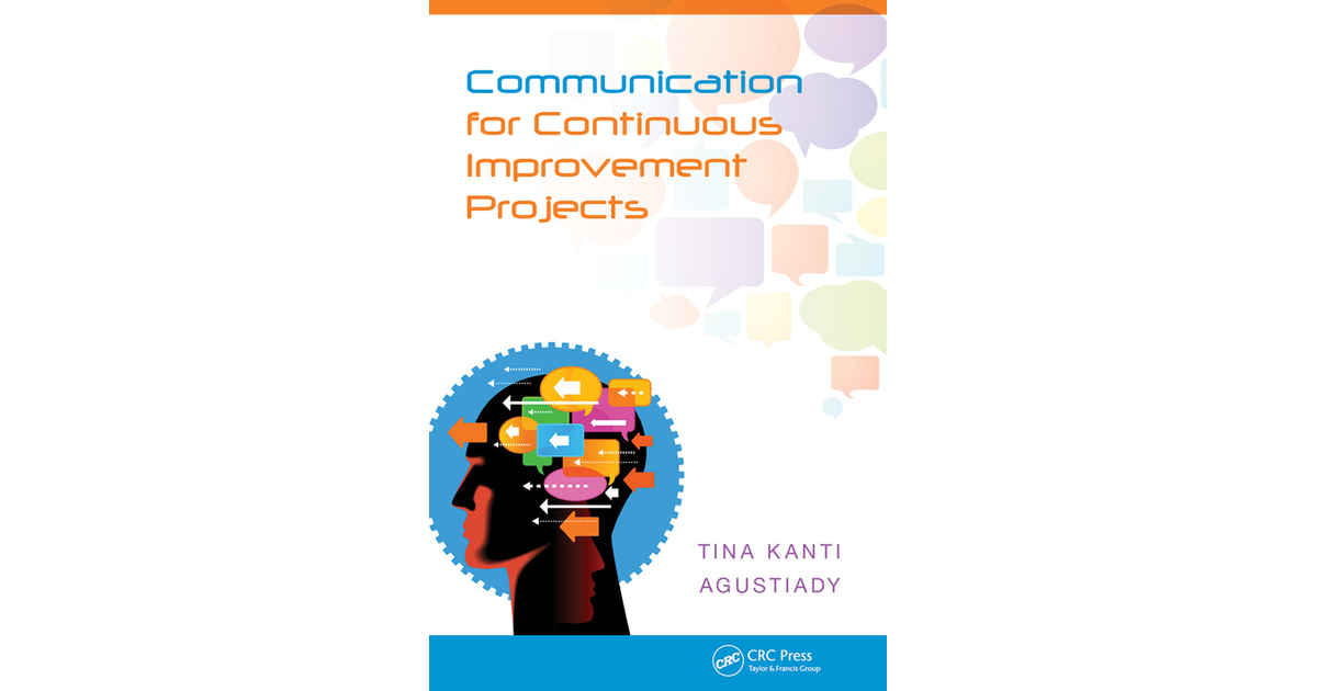 Communication for Continuous Improvement Projects [Book]