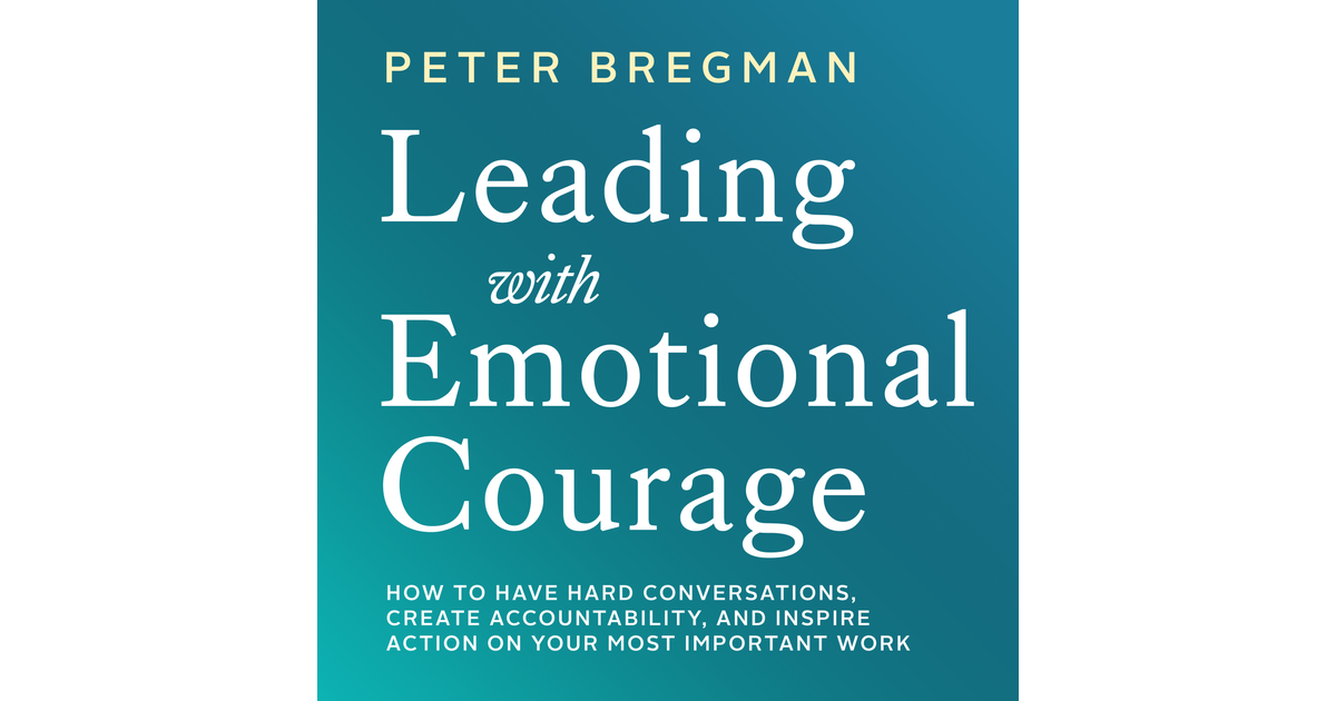 Section 36 - Leading With Emotional Courage [Audiobook]