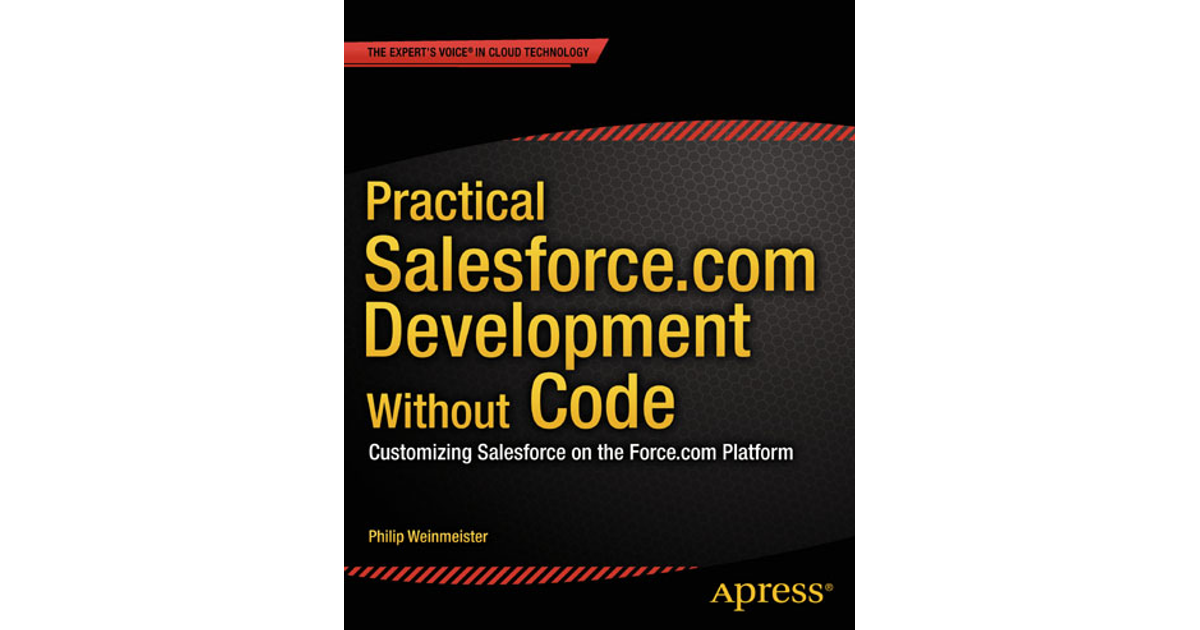 Cover - Practical Salesforce.com Development Without Code: Customizing ...
