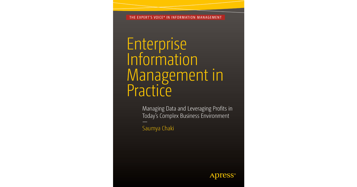 Enterprise Information Management in Practice: Managing Data and ...