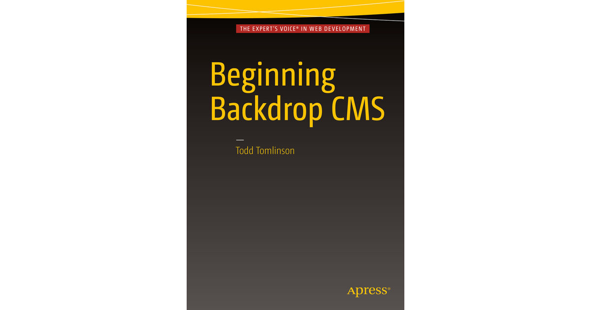 Beginning Backdrop CMS [Book]