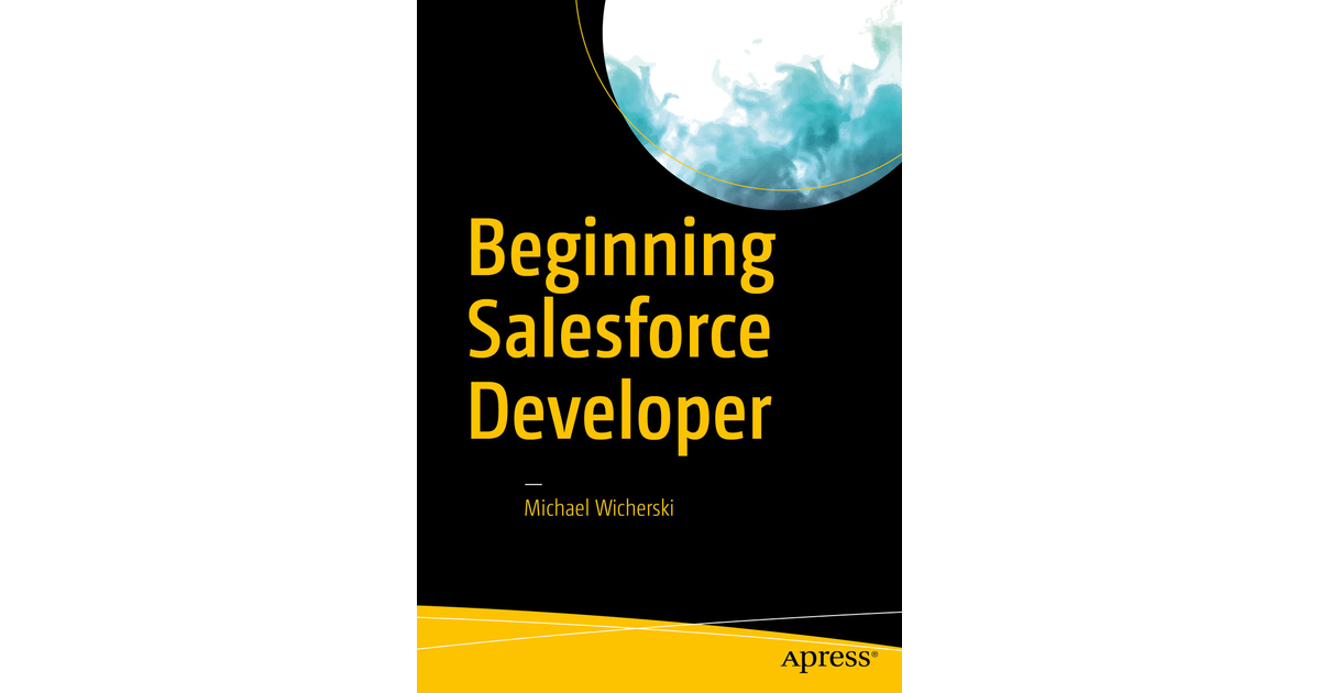 Beginning Salesforce Developer [Book]