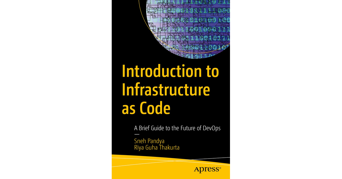 Introduction to Infrastructure as Code: A Brief Guide to the Future of ...