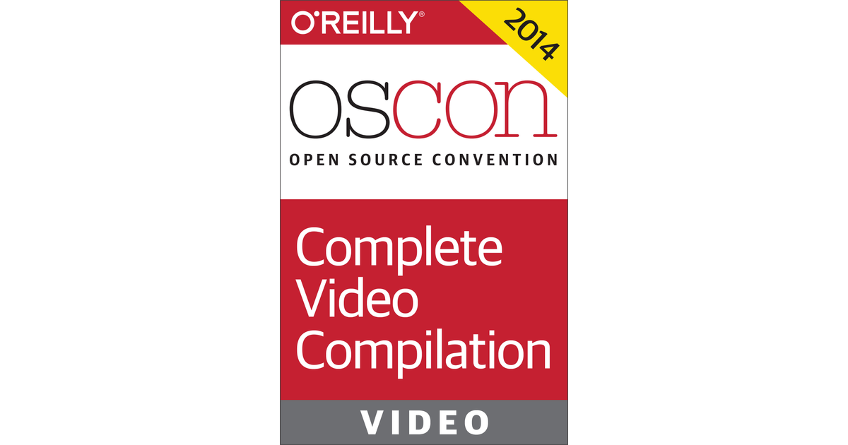 OSCON 2014: Complete Video Compilation [Video]