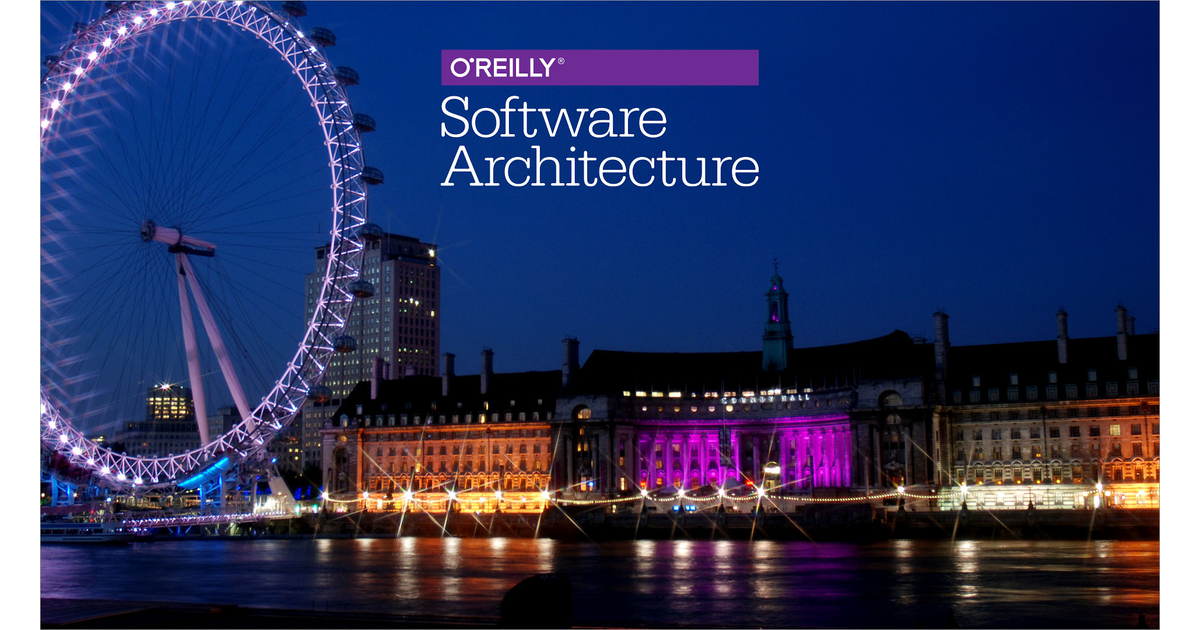 O'Reilly Software Architecture Conference 2017 - London, UK [Video]