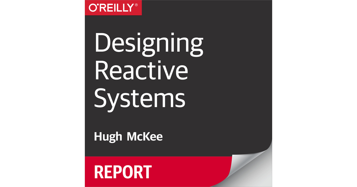 Designing Reactive Systems [Book]