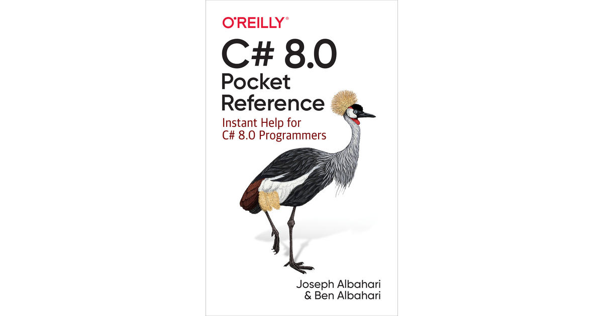 C# 8.0 Pocket Reference [Book]