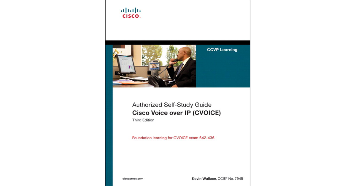 Authorized Self-Study Guide Cisco Voice over IP (CVOICE), Third Edition ...