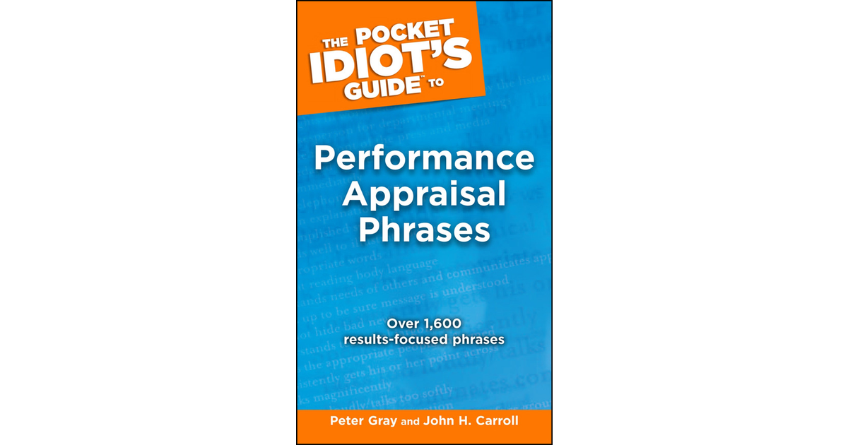 The Pocket Idiot's Guide to Performance Appraisal Phrases [Book]