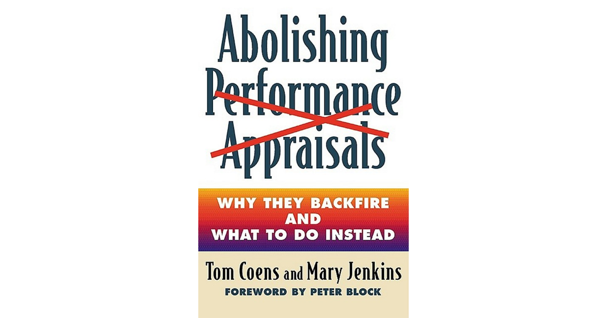 Abolishing Performance Appraisals [Book]