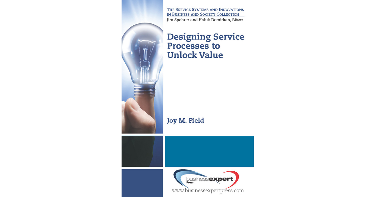 Designing Service Processes to Unlock Value [Book]