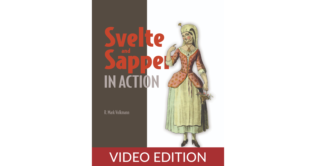 Svelte and Sapper in Action, Video Edition [Video]