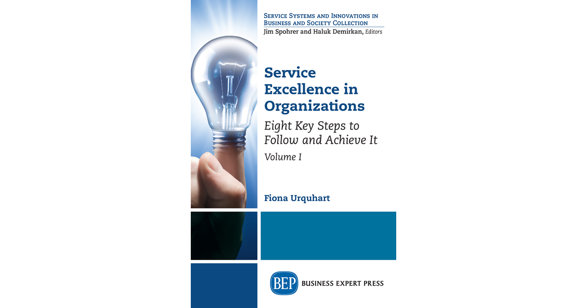 Service Excellence in Organizations, Volume I [Book]