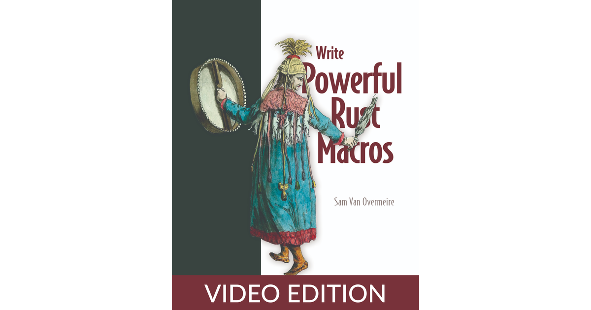 Write Powerful Rust Macros Video Edition Video 0880