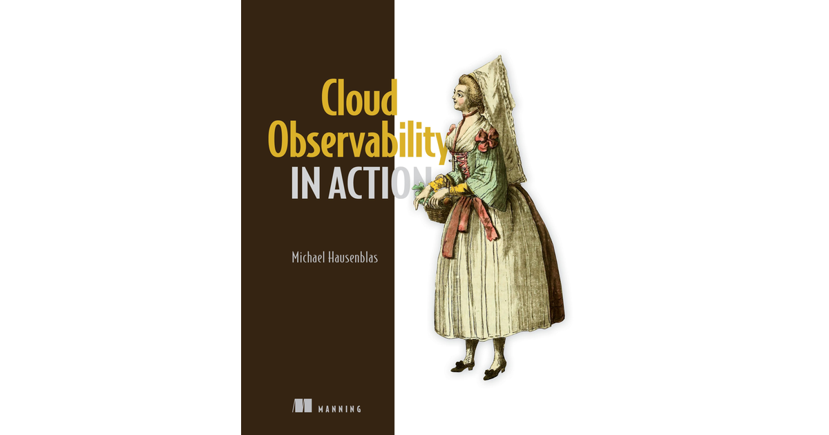 Chapter 2. Signal types - Cloud Observability in Action [Video]