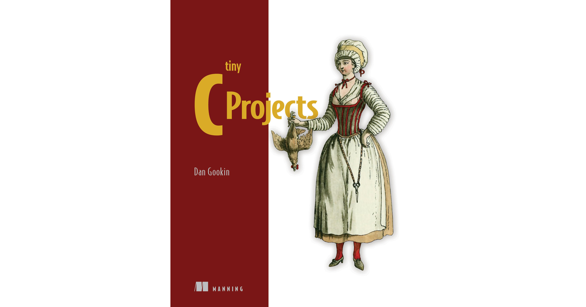 Tiny C Projects [Book]