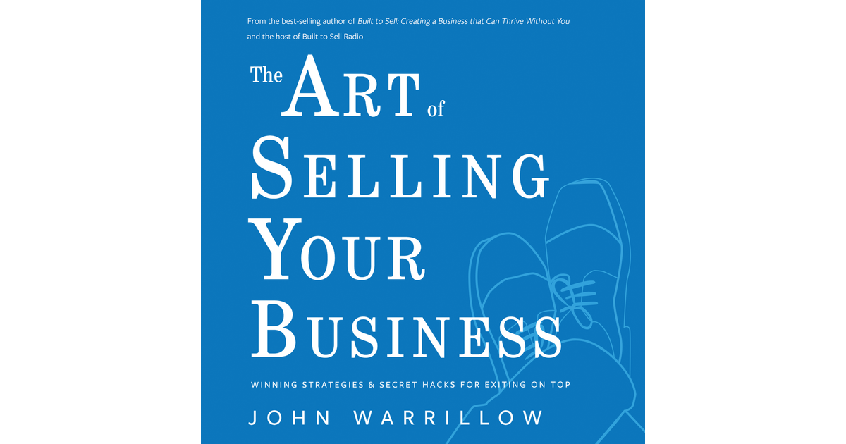 The Art of Selling Your Business [Audiobook]