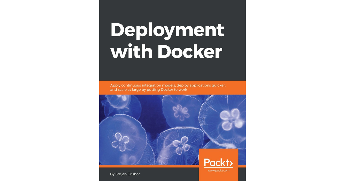 Deployment with Docker [Book]