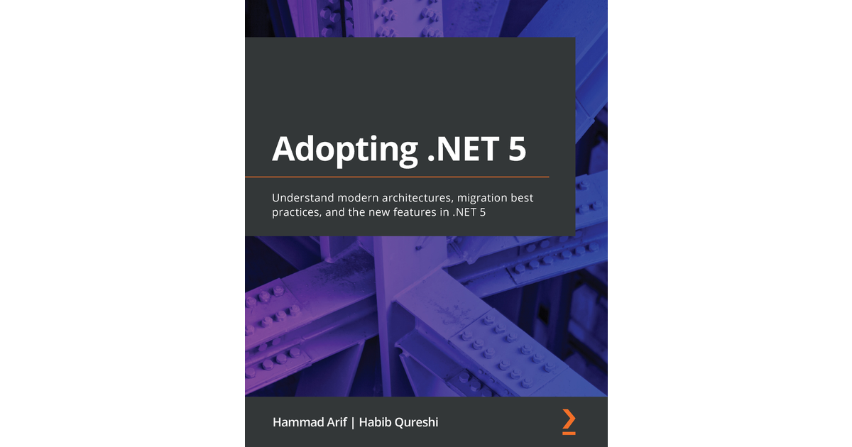 Chapter 4: Containerized Microservices Architecture - Adopting .NET 5 ...
