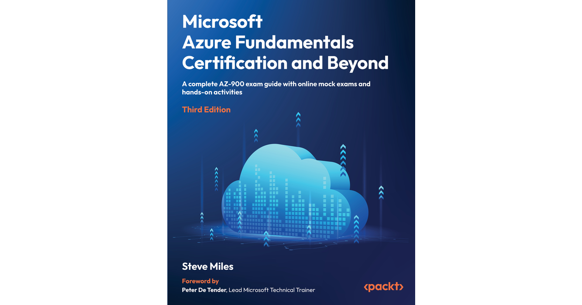 Microsoft Azure Fundamentals Certification and Beyond - Third Edition ...