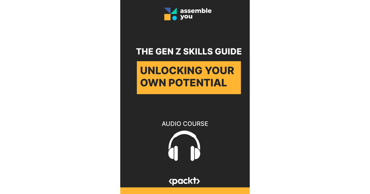 The Gen Z Skills Guide Unlocking Your Own Potential [Audiobook]