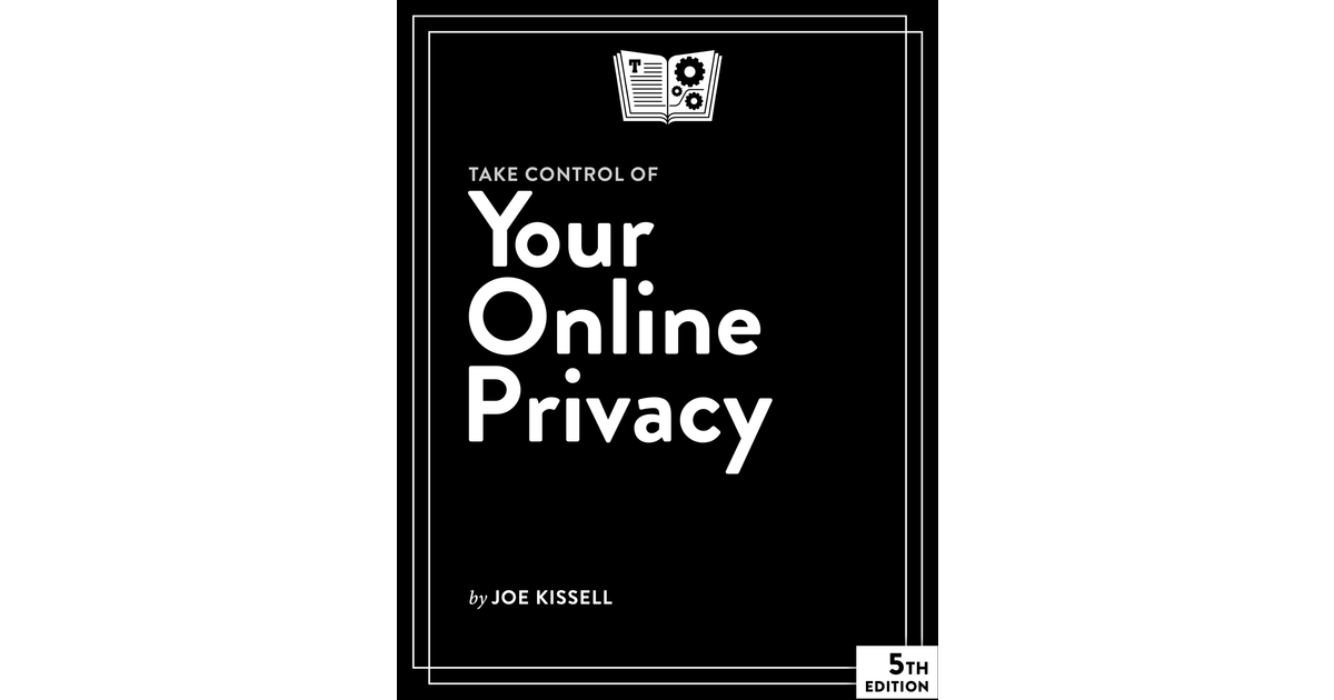 Learn About the Risks - Take Control of Your Online Privacy, 5th ...