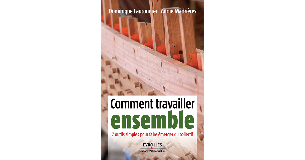 Comment travailler ensemble [Book]