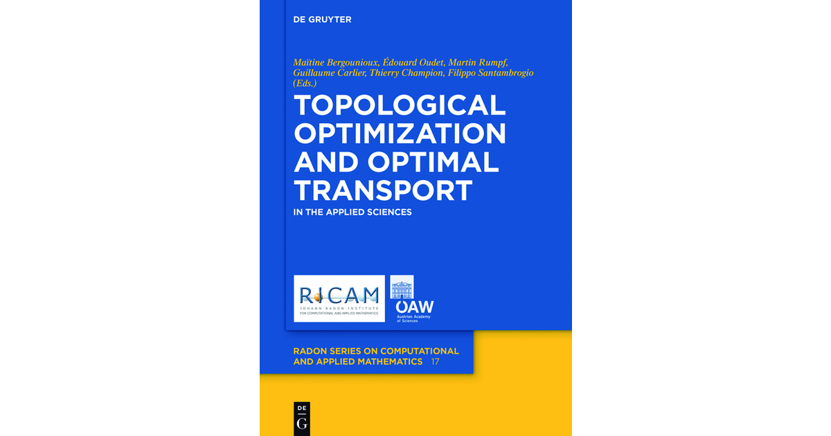 Topological Optimization and Optimal Transport [Book]