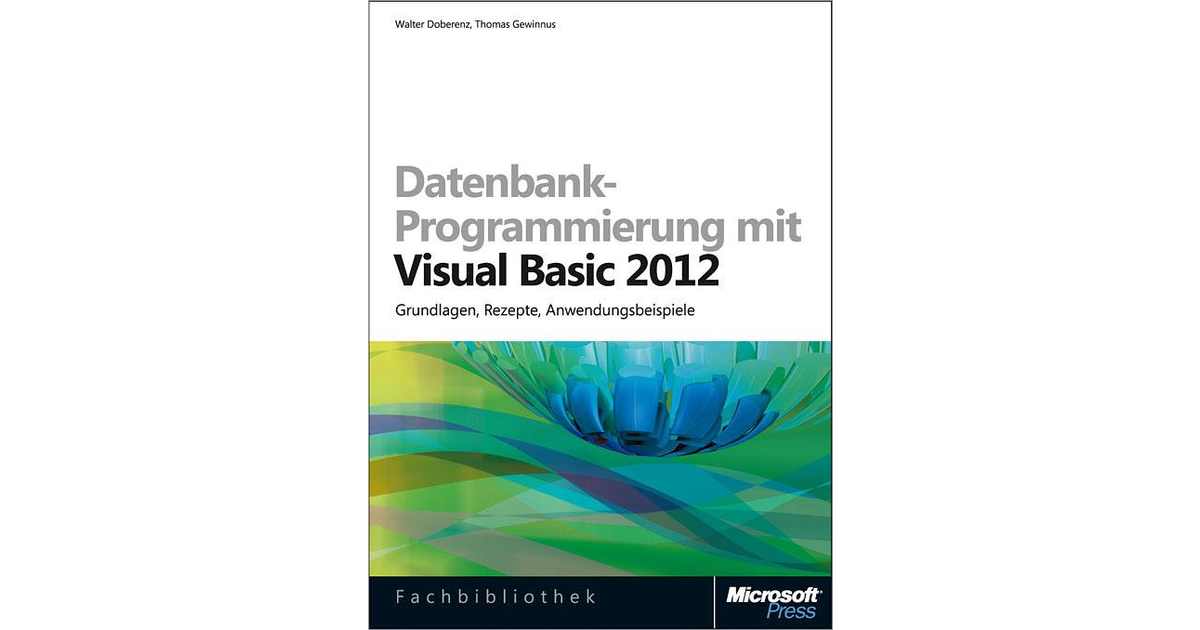 Datenbank-Programmierung mit Visual Basic 2012 [Book]