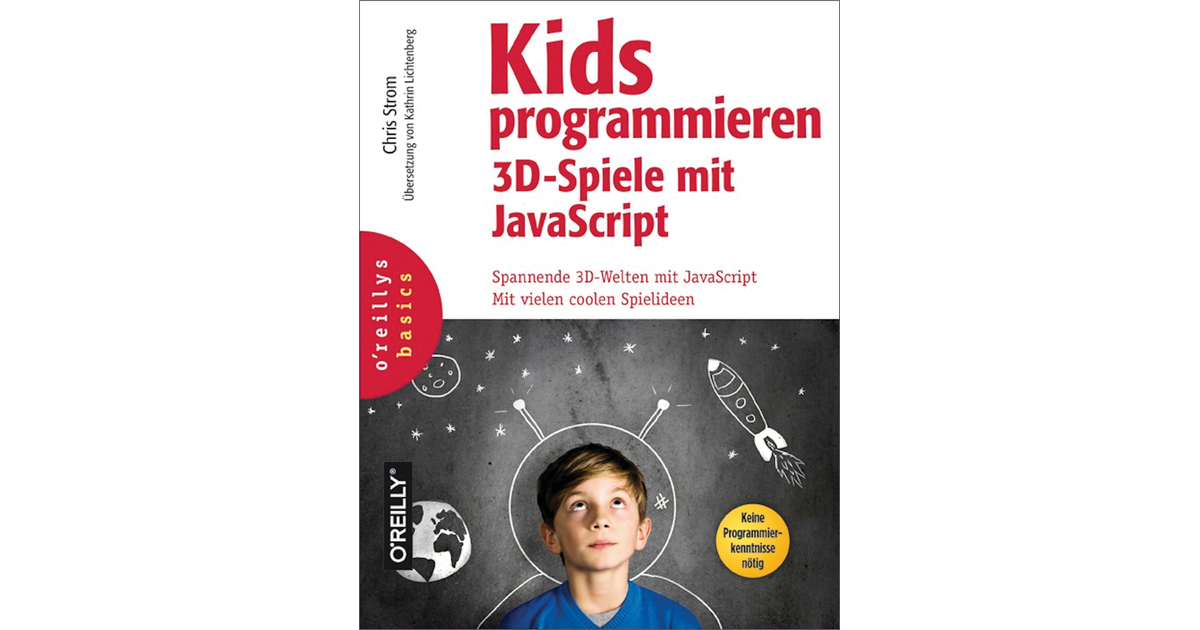 Kids programmieren 3D-Spiele mit JavaScript [Book]