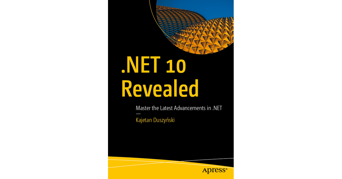 4. Modern APIs with ASP.NET Core 10 - .NET 10 Revealed: Master the ...