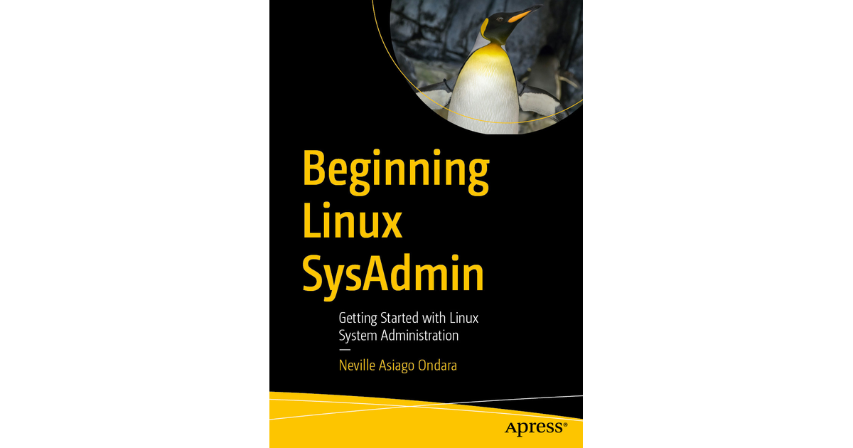 Beginning Linux SysAdmin - Beginning Linux SysAdmin: Getting Started ...