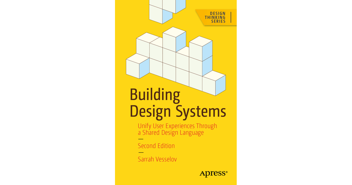 Design Thinking - Building Design Systems: Unify User Experiences ...